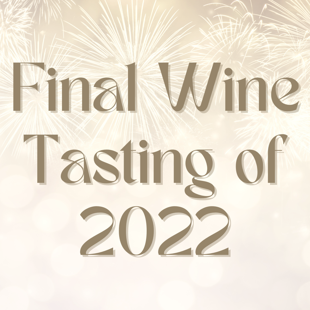 Final Wine Tasting of 2022 - Fantasy Candies